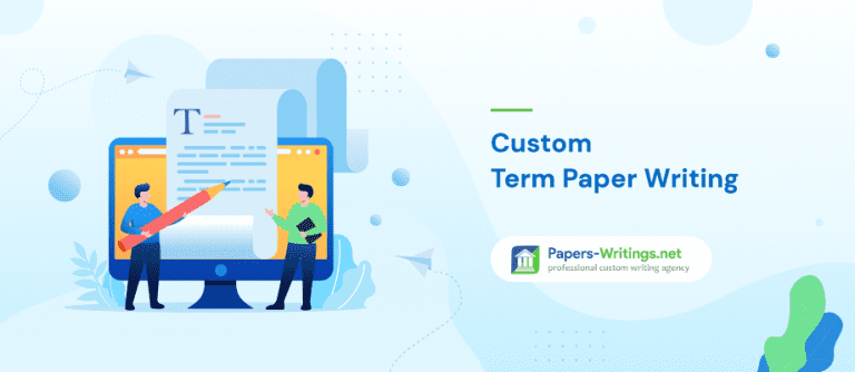 Order Custom Term Paper Writing: Get Expert Help - Papers-Writings.net